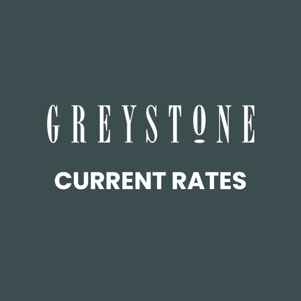 Current Rates - Greystone